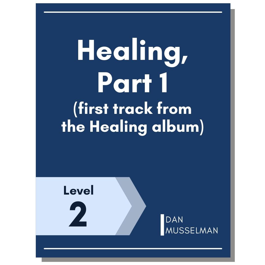 Healing, Part 1 – Dan Musselman