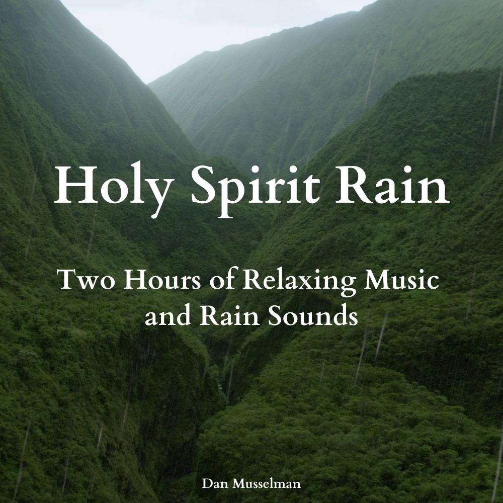Holy Spirit Rain | MP3s – Dan Musselman