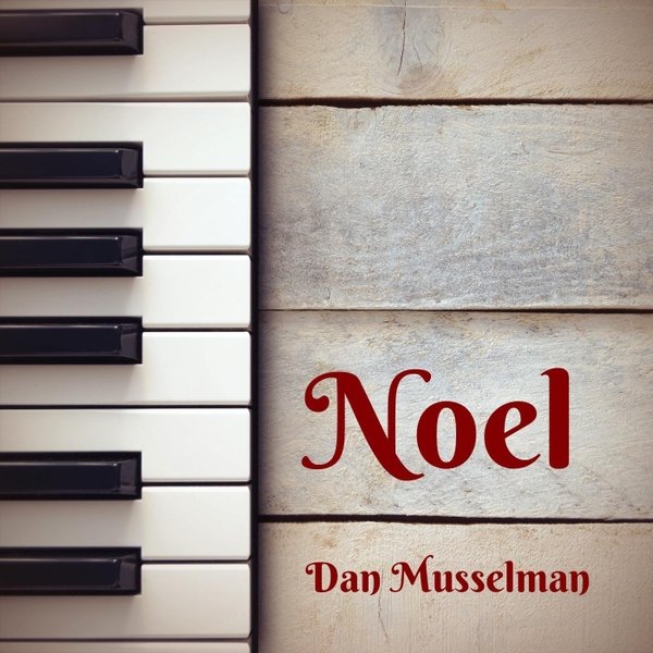 Noel | MP3s – Dan Musselman